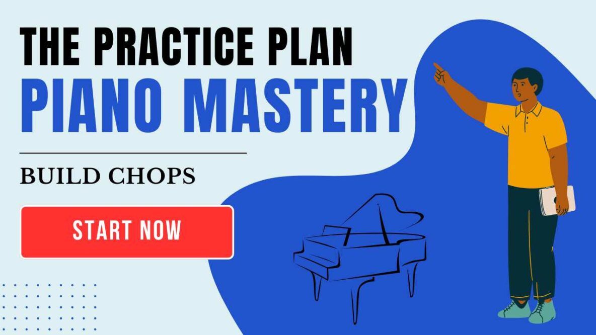 The Practice Plan: A Smarter Approach to Piano Mastery